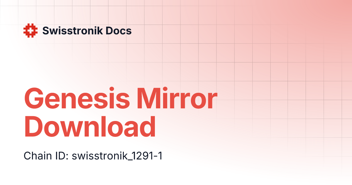 Genesis Mirror Download | Swisstronik Docs
