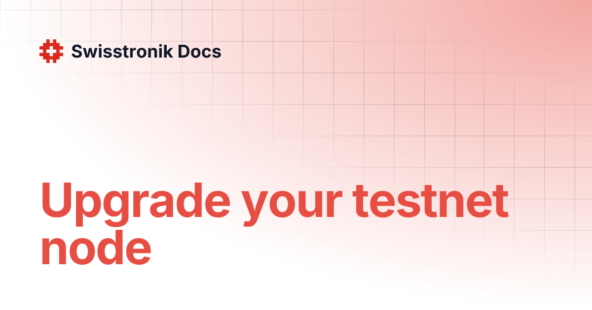 Upgrade your node | Swisstronik Docs Upgrade your node | Swisstronik Docs
